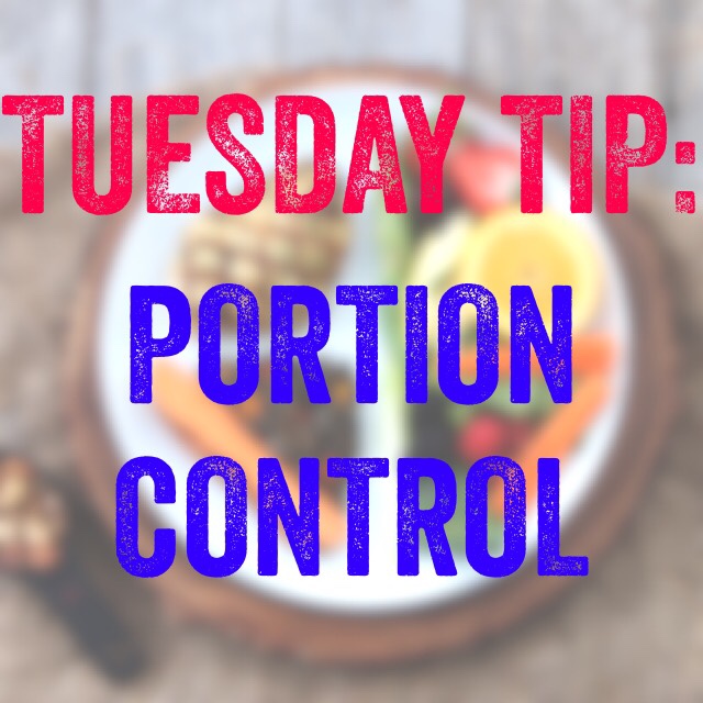 Tuesday tip: Portion Control – Every Step Fitness