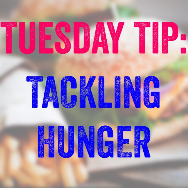 Tuesday Tip: Tackling Hunger – Every Step Fitness
