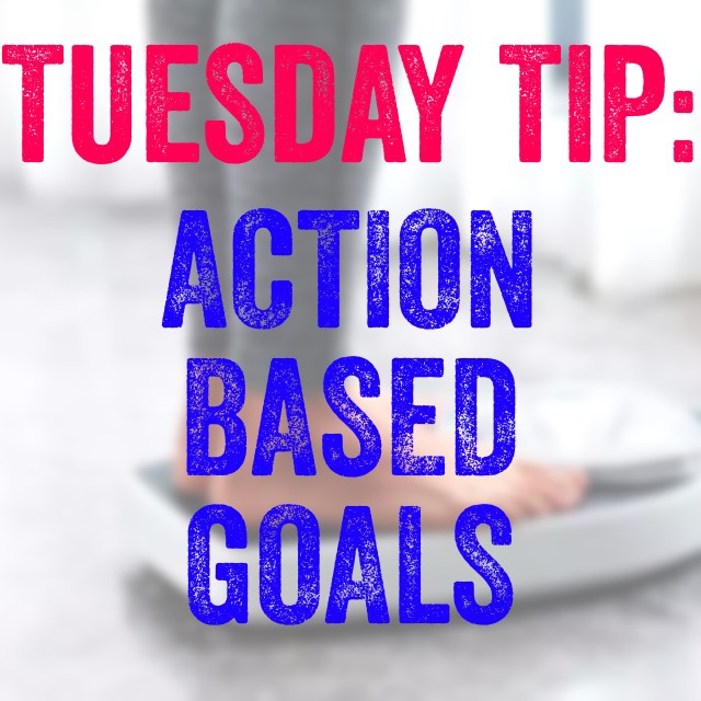Tuesday tip: Action based goals – Every Step Fitness