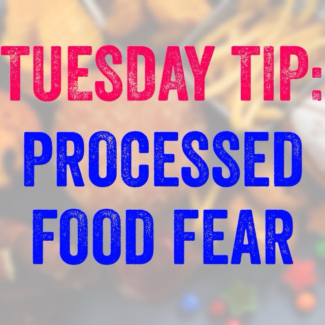 Tuesday tip: Processed food fear – Every Step Fitness