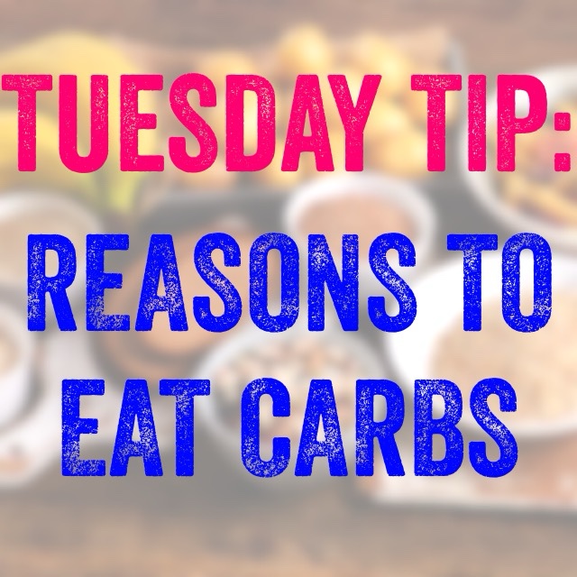 Tuesday Tip: Reasons to eat Carbs – Every Step Fitness