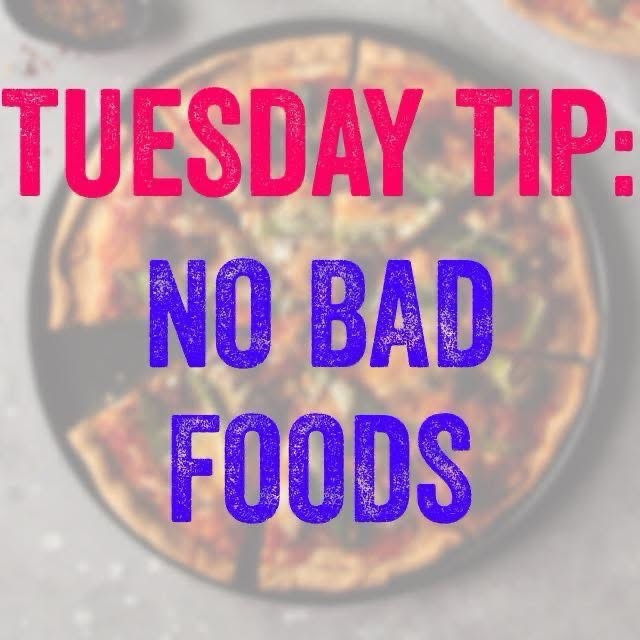 Tuesday Tip: No bad foods – Every Step Fitness